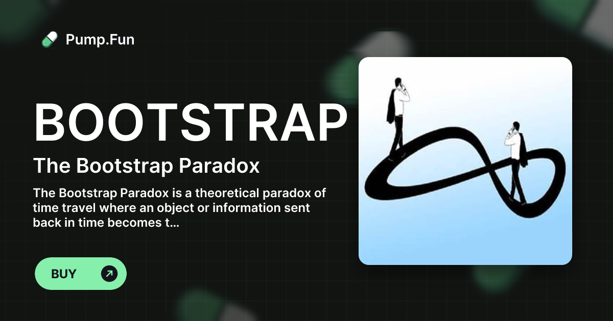 The Bootstrap Paradox (BOOTSTRAP) - Pump
