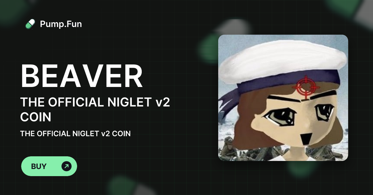 THE OFFICIAL NIGLET v2 COIN (BEAVER) - Pump