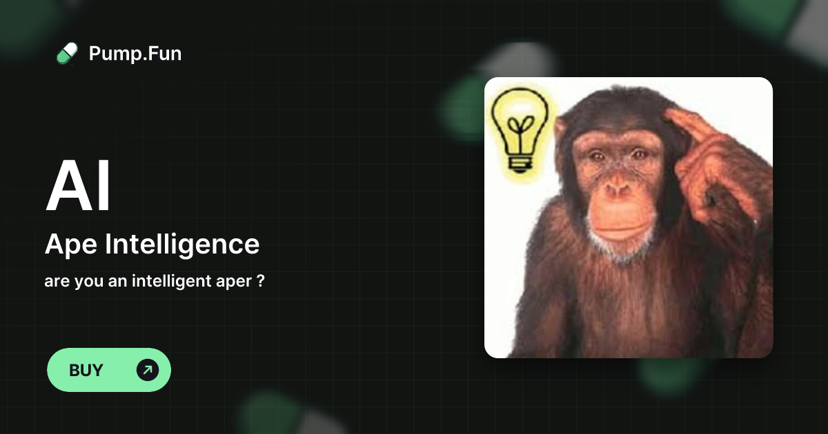 Ape Intelligence (AI) - Pump