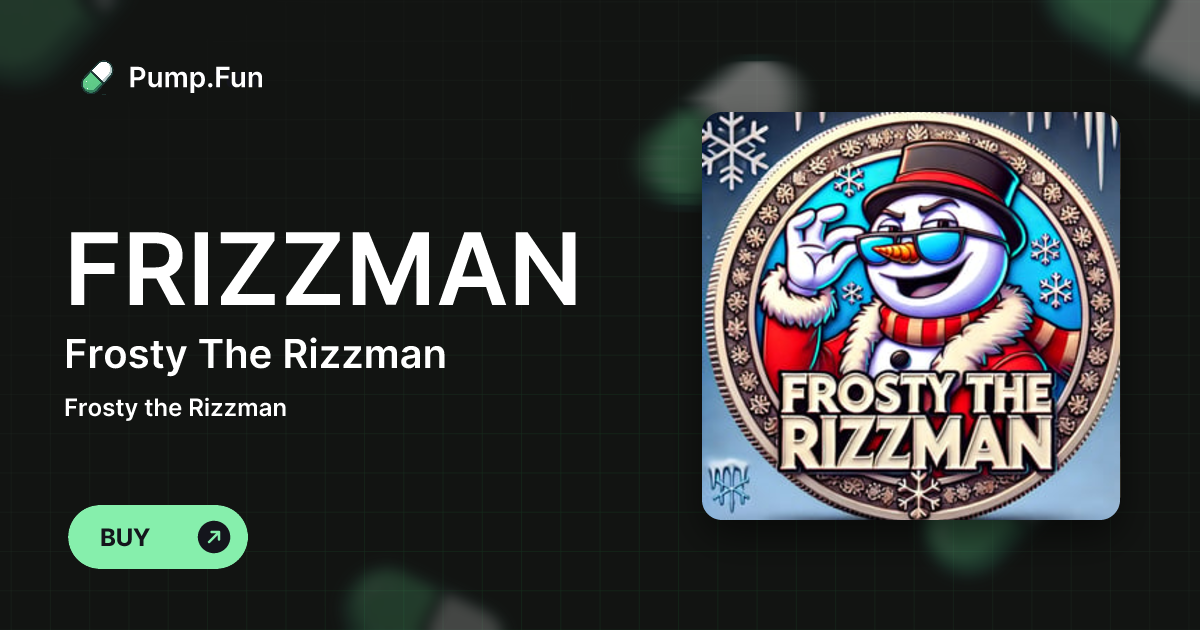 Frosty The Rizzman (FRIZZMAN) - Pump