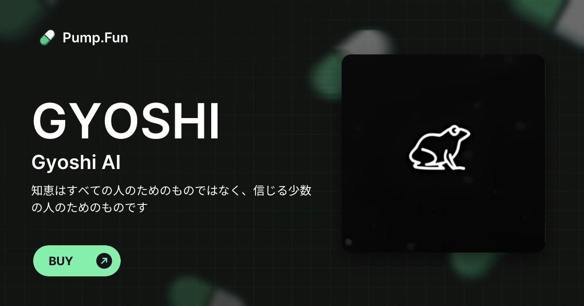 Gyoshi AI (GYOSHI) - Pump