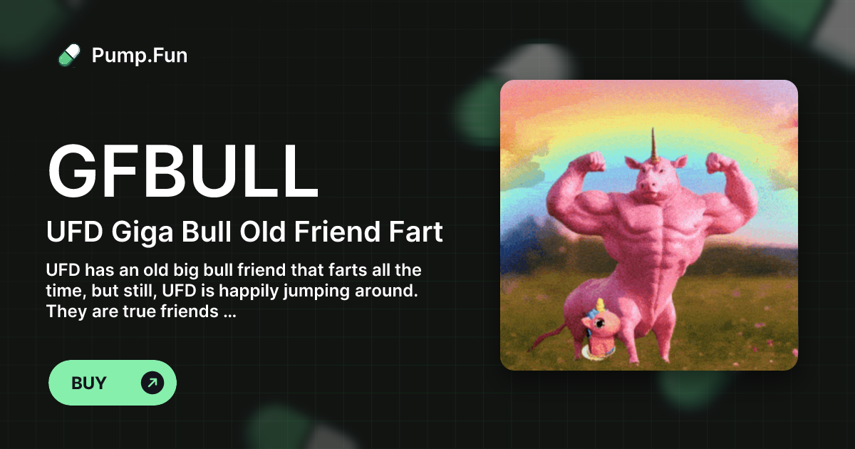 UFD Giga Bull Old Friend Fart (GFBULL) - Pump