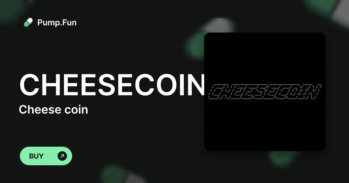 Cheese coin (CHEESECOIN) - Pump