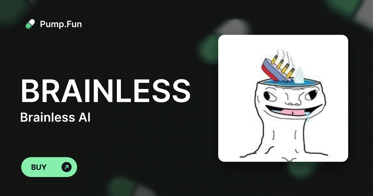 Brainless AI (BRAINLESS) - Pump