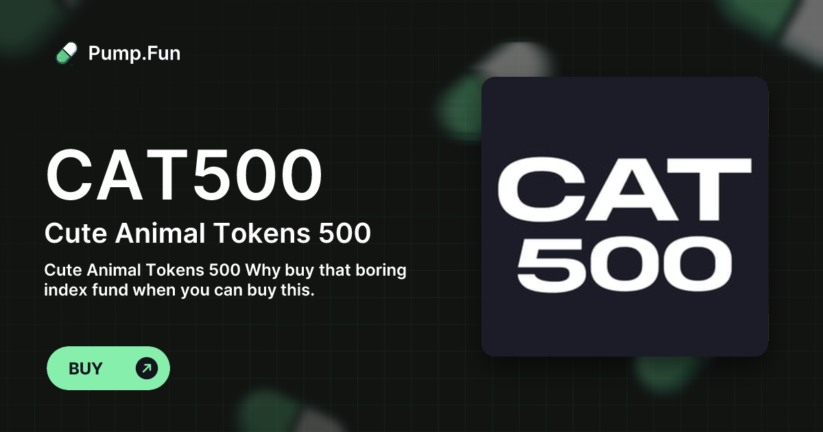 Cute Animal Tokens 500 (CAT500) - Pump