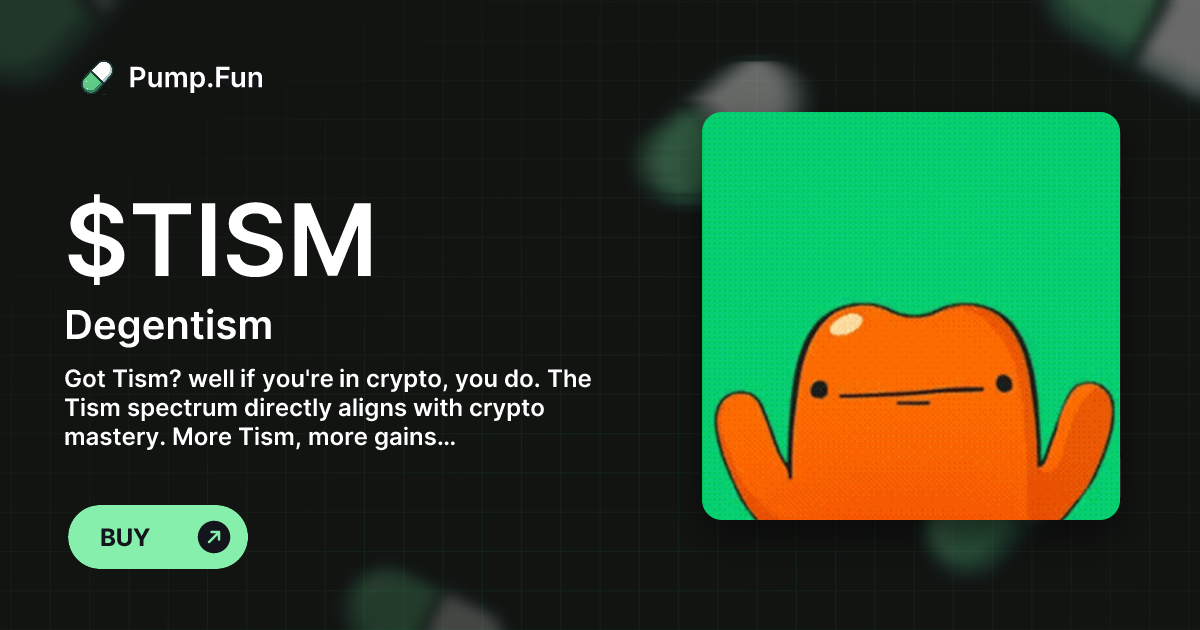 Degentism ($TISM) - Pump