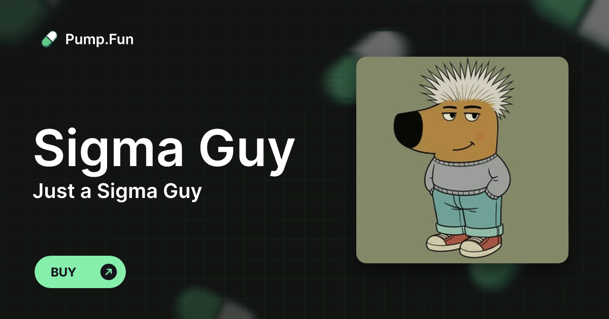 Just a Sigma Guy (Sigma Guy) - Pump