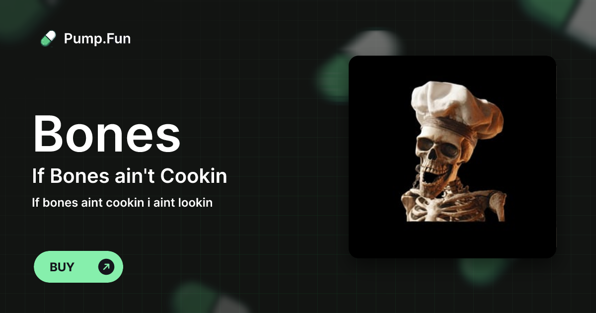 If Bones ain't Cookin (Bones) - Pump
