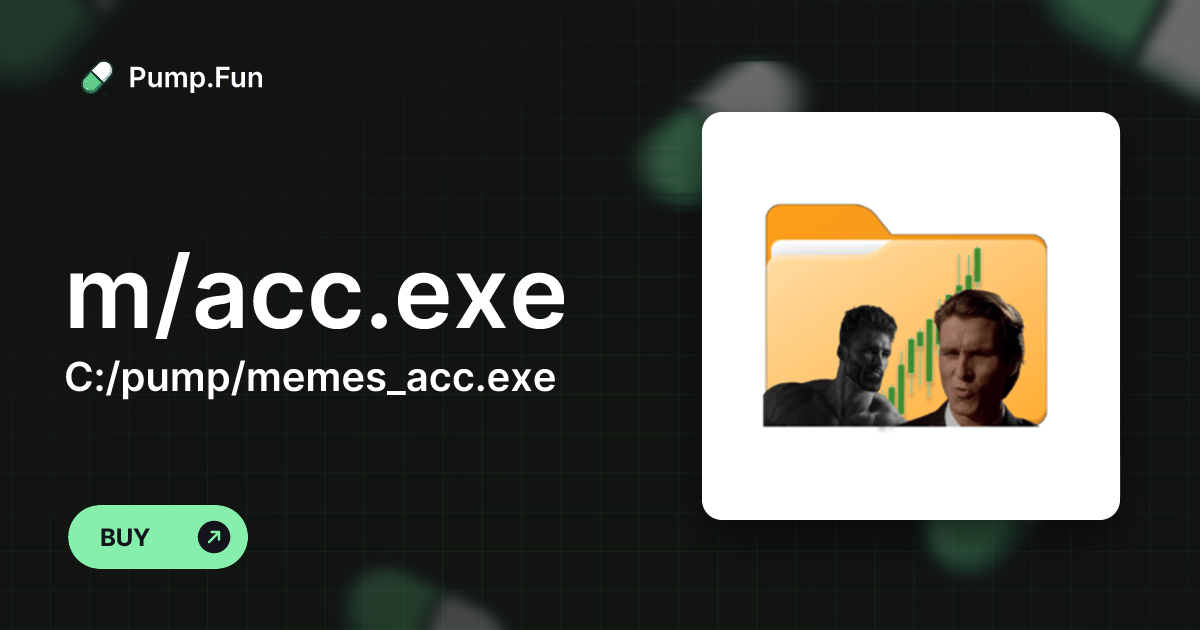 C:/pump/memes_acc.exe (m/acc.exe) - Pump