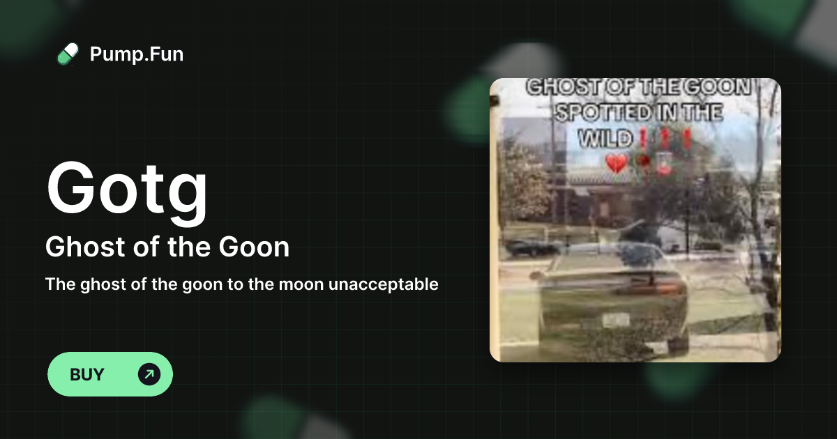 Ghost of the Goon (Gotg) - Pump