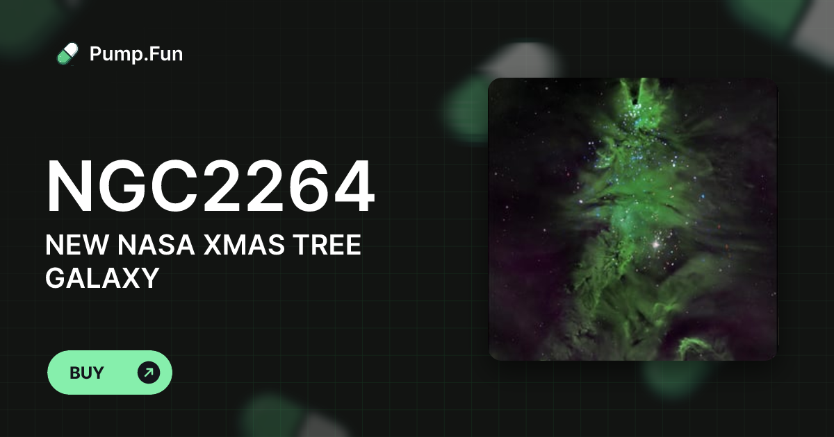 NEW NASA XMAS TREE GALAXY (NGC2264) - Pump