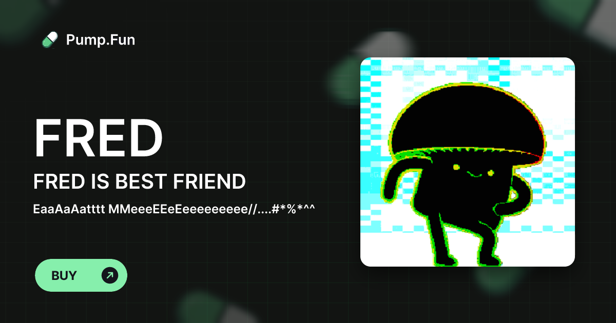 FRED IS BEST FRIEND (FRED) - Pump