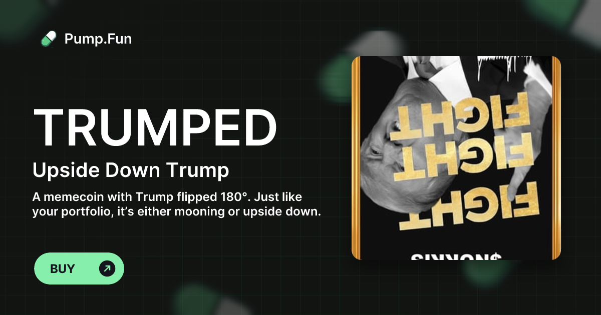 Upside Down Trump (TRUMPED) - Pump