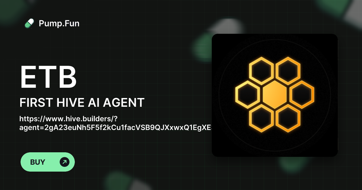 FIRST HIVE AI AGENT (ETB) - Pump