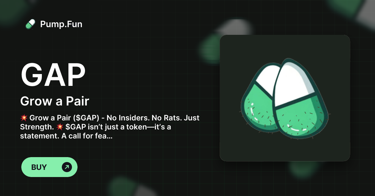 Grow a Pair (GAP) - Pump