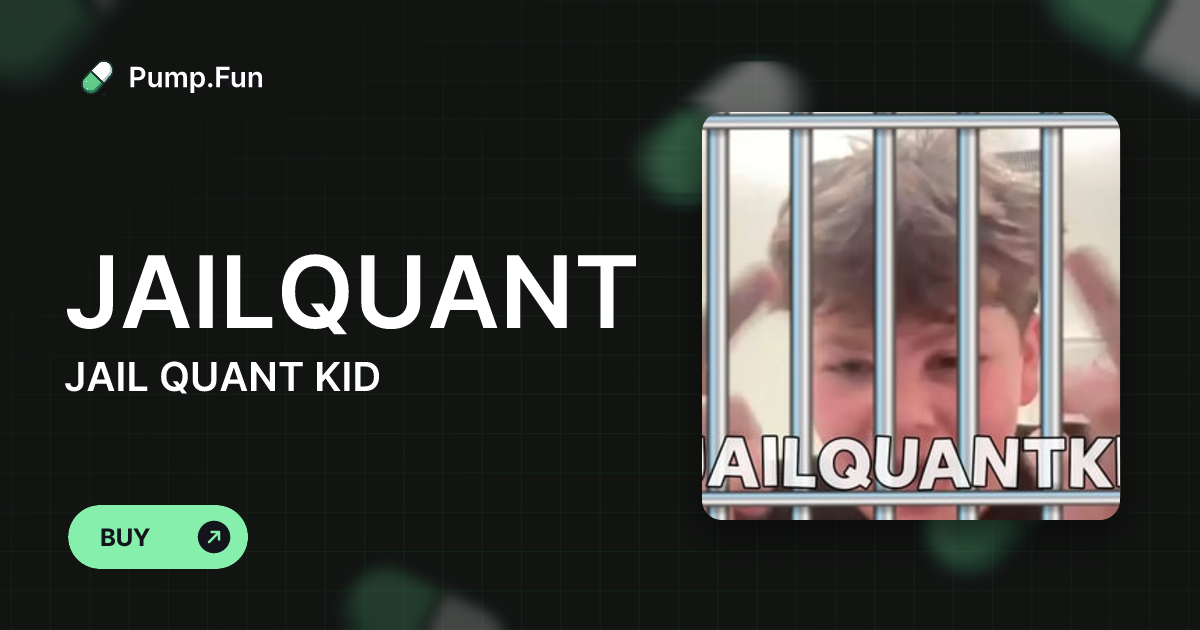 JAIL QUANT KID (JAILQUANT) - Pump