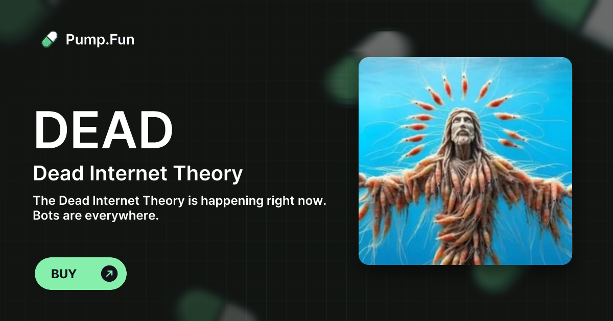 Dead Internet Theory (DEAD) - Pump