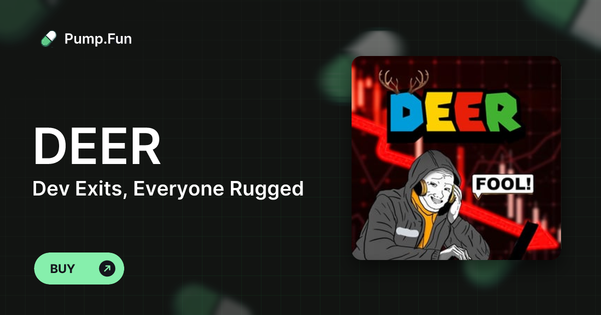 Dev Exits, Everyone Rugged (DEER) - Pump