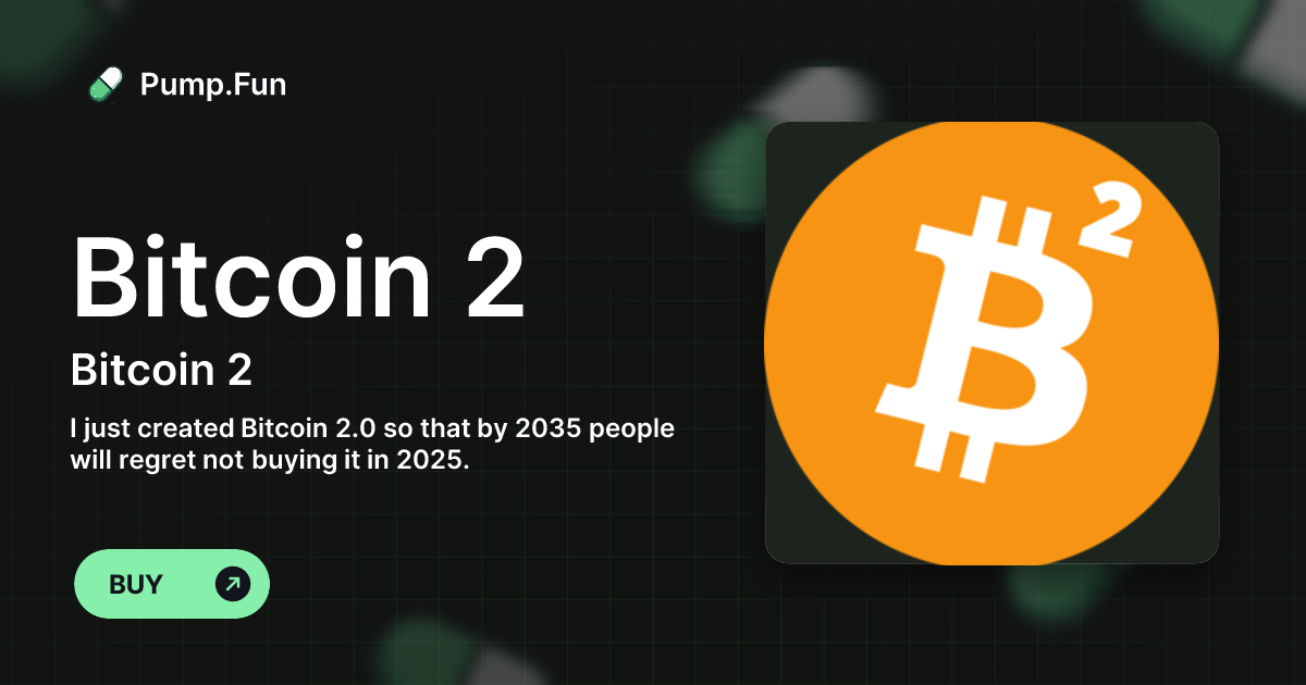 Bitcoin 2 (Bitcoin 2) - Pump