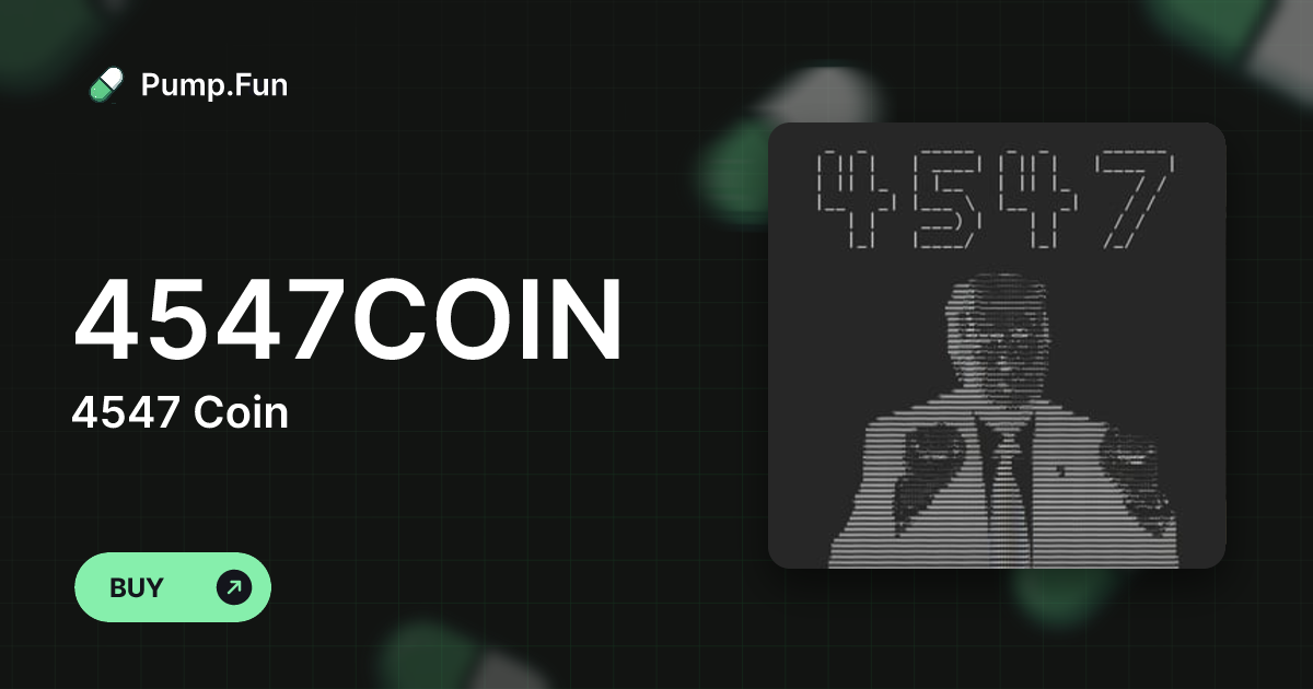 4547 Coin (4547COIN) - Pump