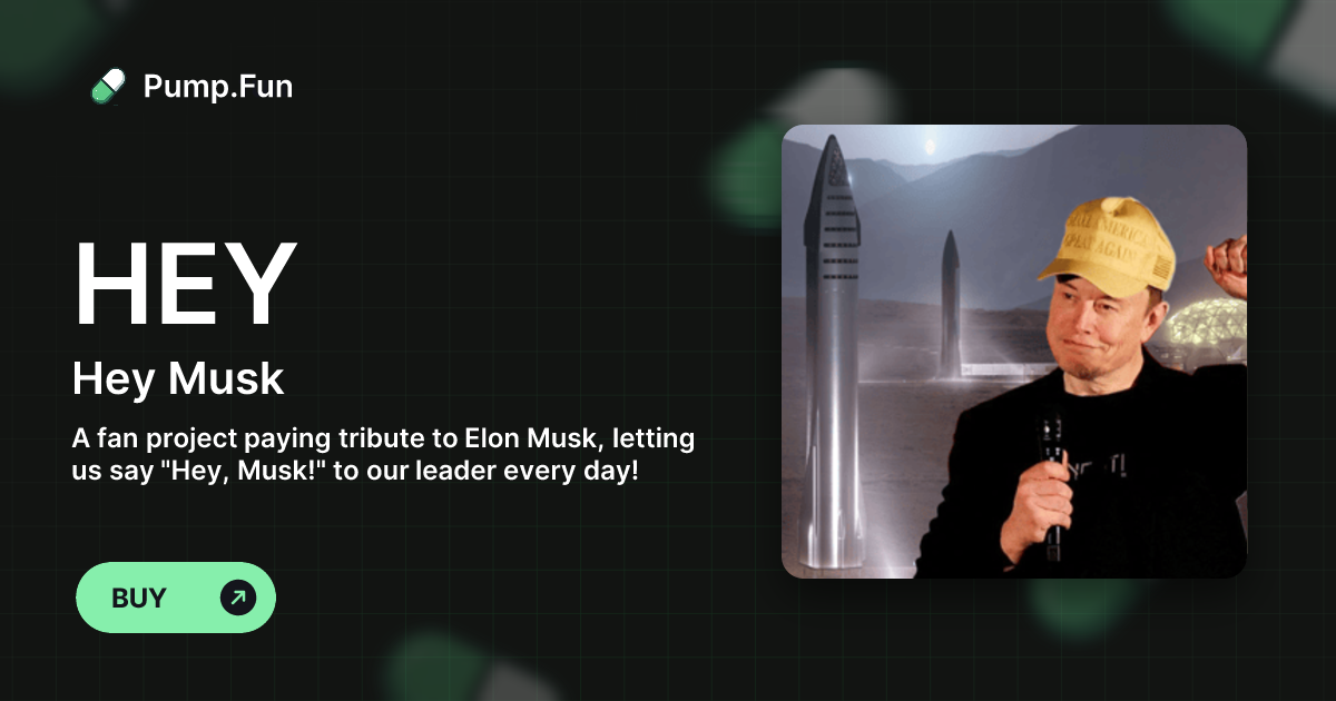 Hey Musk (HEY) - Pump