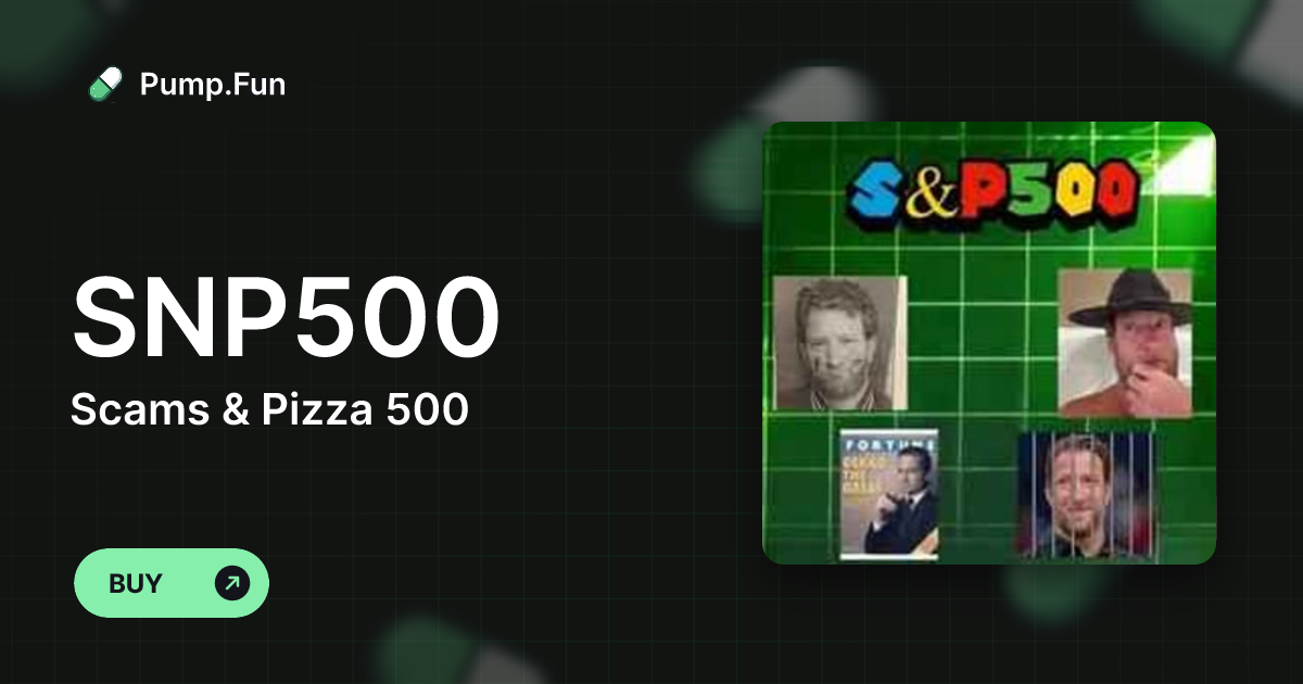 Scams & Pizza 500 (SNP500) - Pump