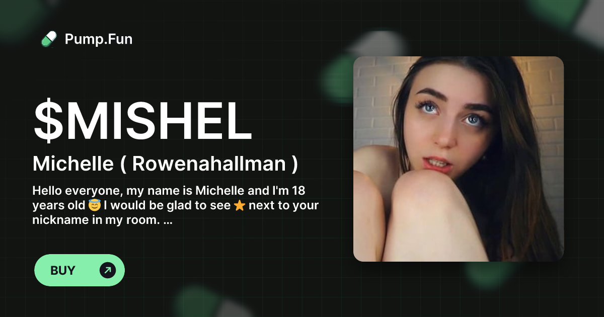 Michelle ( Rowenahallman ) ($MISHEL) - Pump