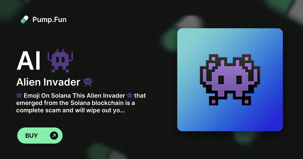 Alien Invader 👾 (AI 👾) - Pump