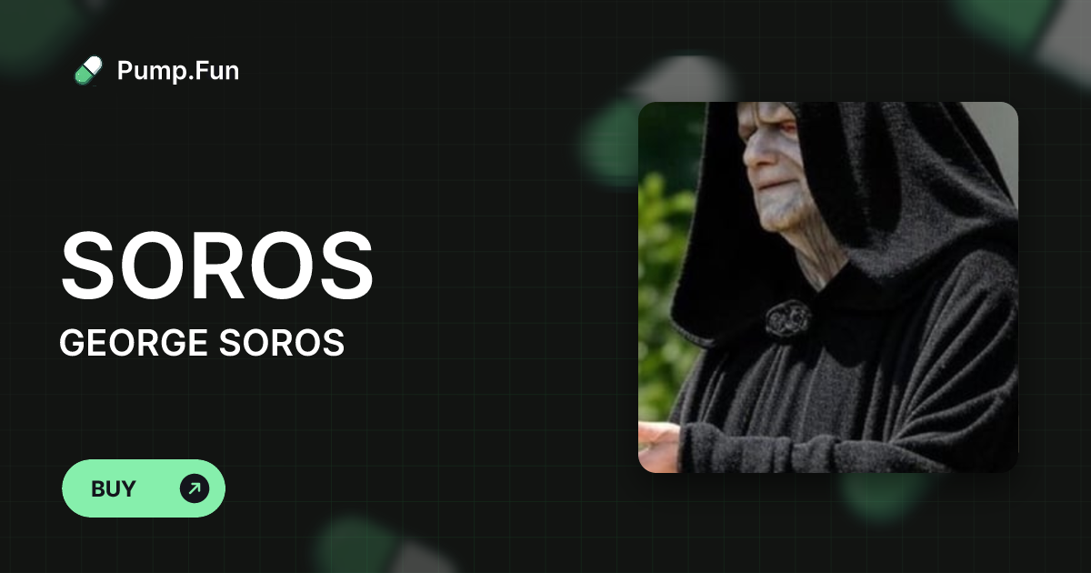 GEORGE SOROS (SOROS) - Pump