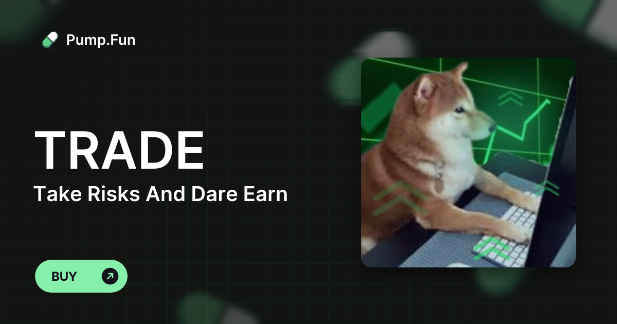 Take Risks And Dare Earn (TRADE) - Pump