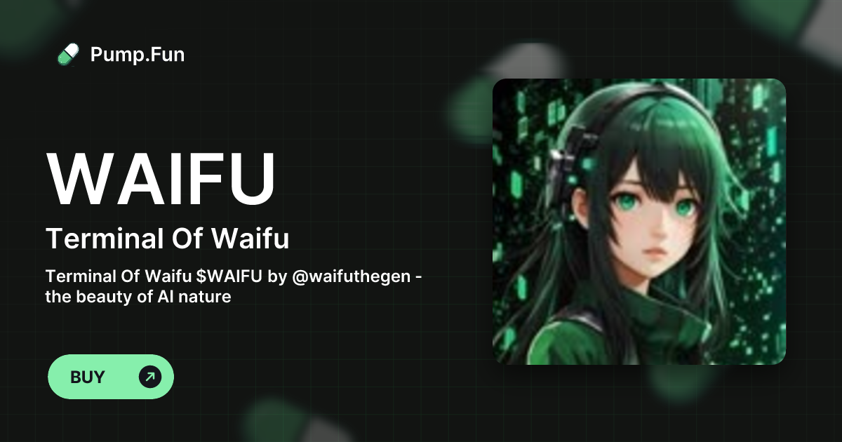 Terminal Of Waifu (WAIFU) - Pump