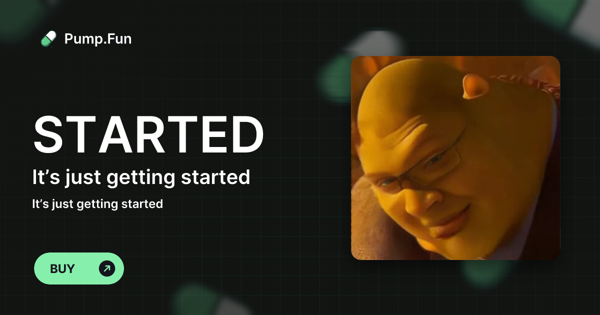 It’s just getting started (STARTED) - Pump