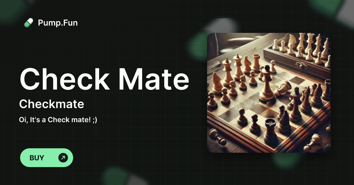 Checkmate (Check Mate) - Pump