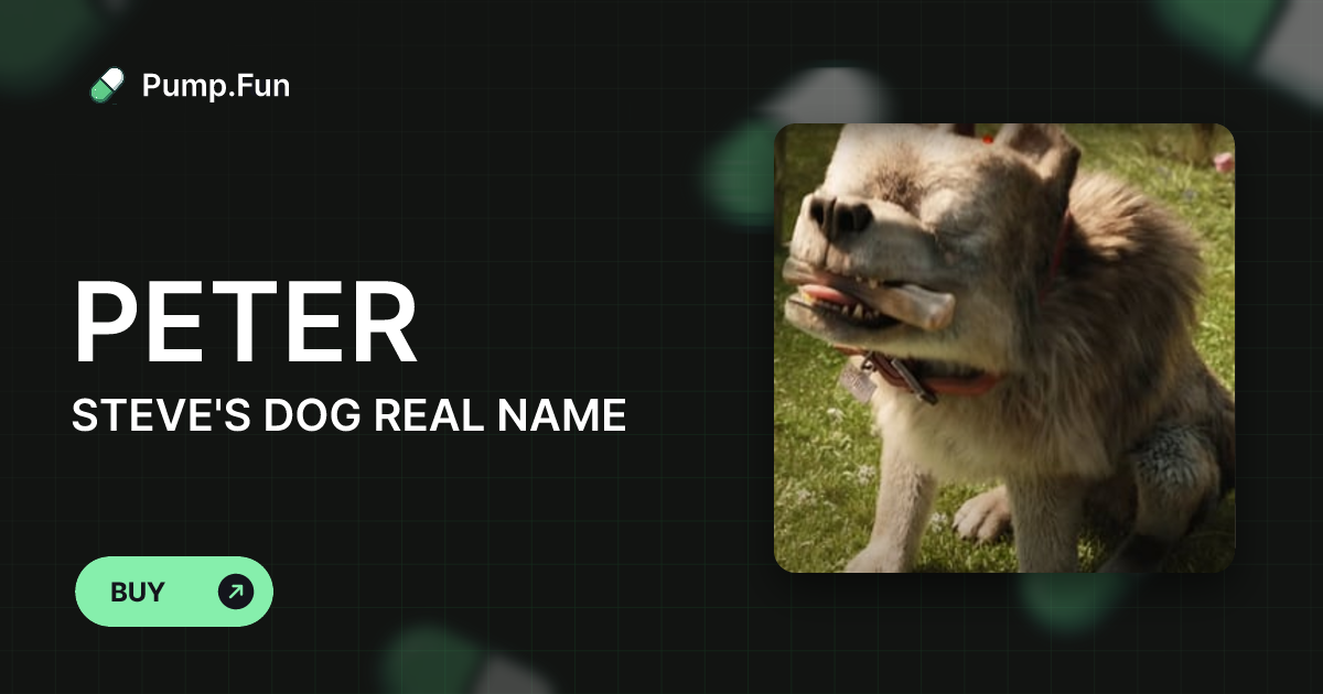 STEVE'S DOG REAL NAME (PETER) - Pump