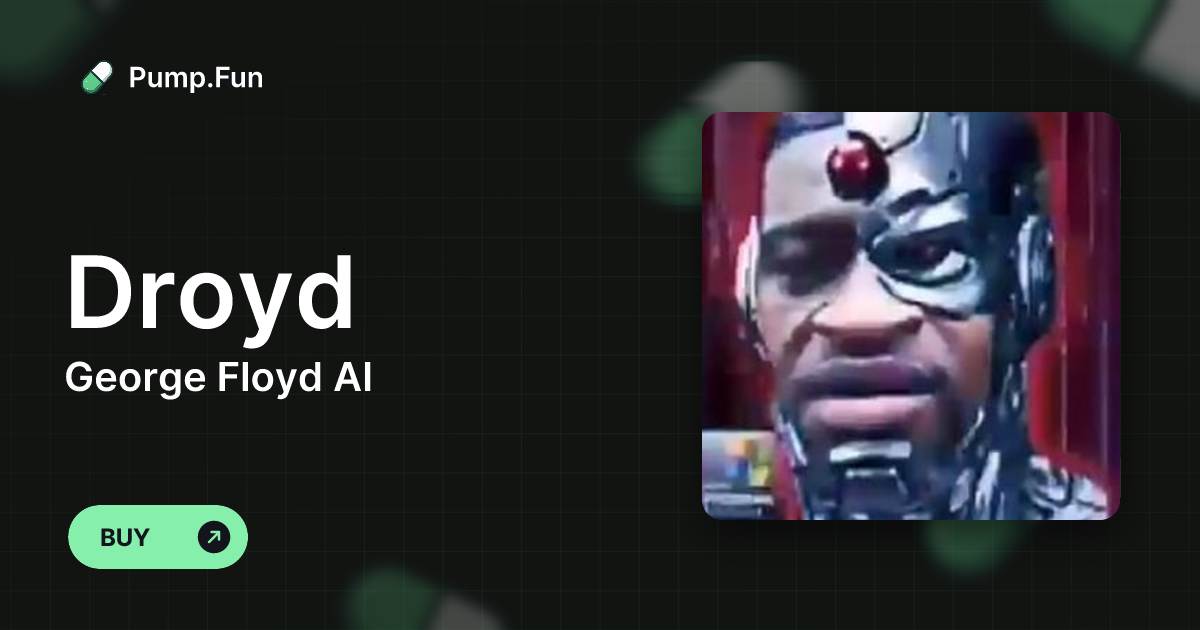 George Floyd AI (Droyd) - Pump