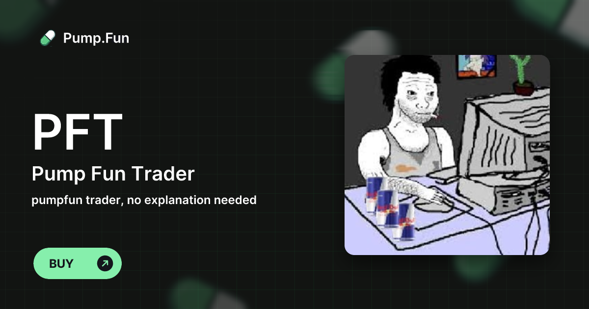 Pump Fun Trader (PFT) - Pump