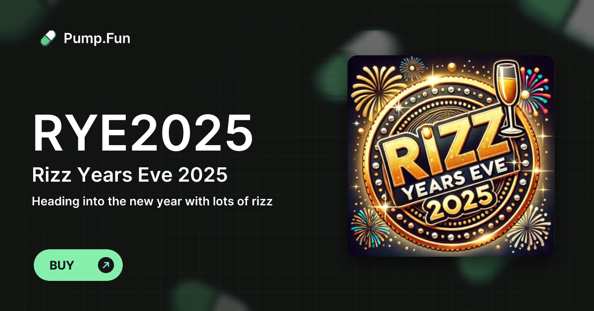 Rizz Years Eve 2025 (RYE2025) - Pump