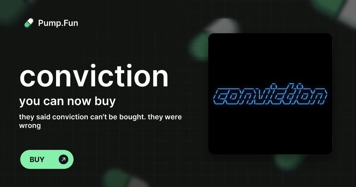 you can now buy (conviction) - Pump