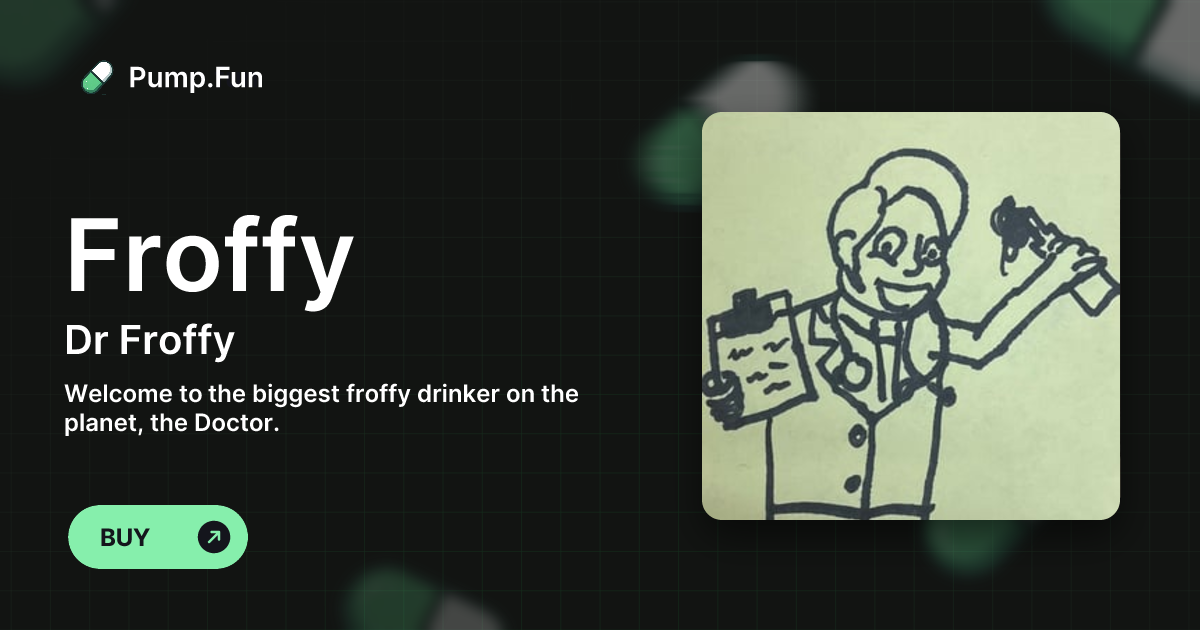 Dr Froffy (Froffy) - Pump