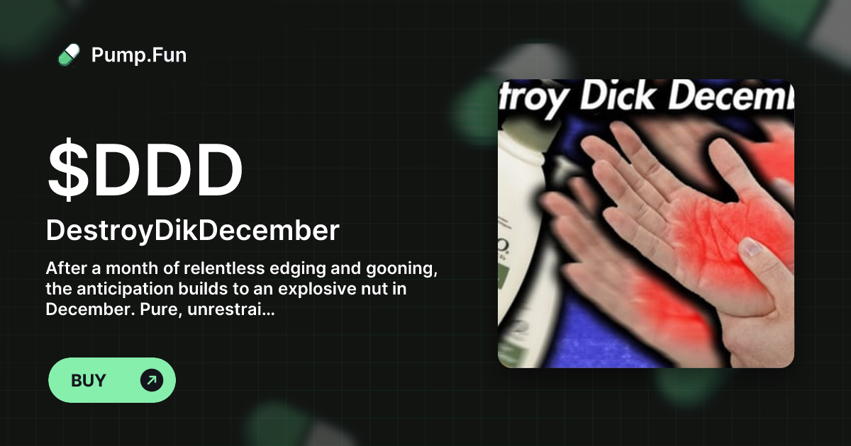 DestroyDikDecember ($DDD) - Pump
