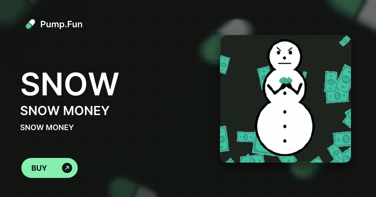 SNOW MONEY (SNOW) - Pump