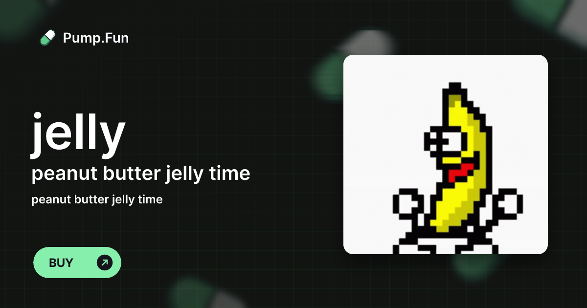 peanut butter jelly time (jelly) - Pump
