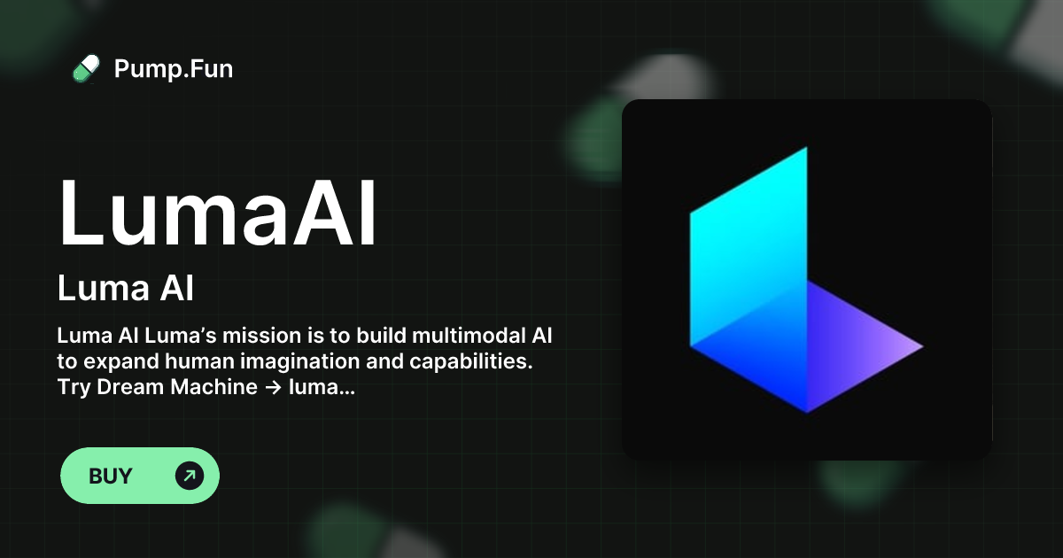 Luma AI (LumaAI) - Pump