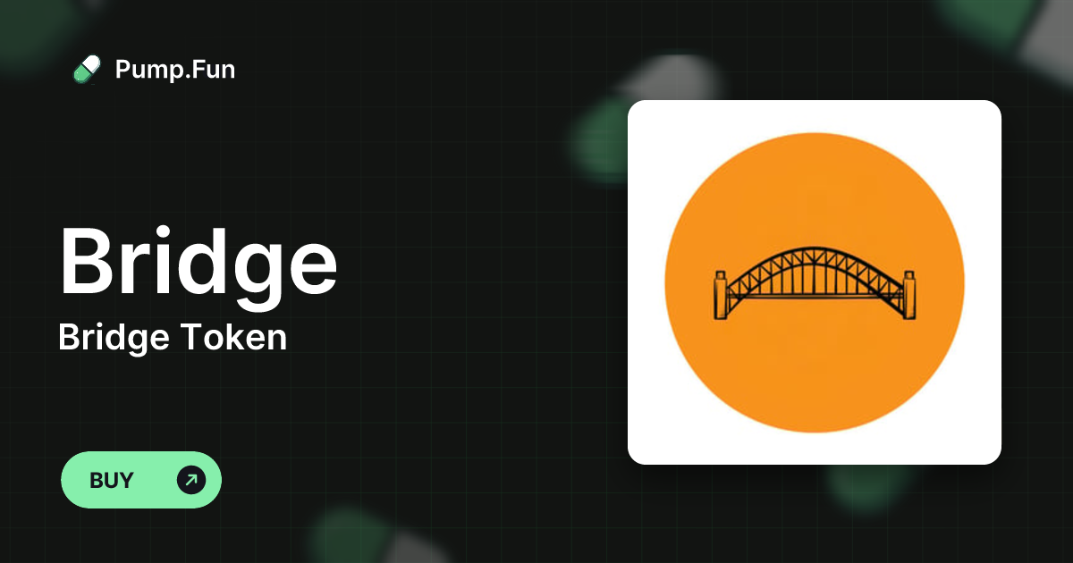 Bridge Token (Bridge) - Pump