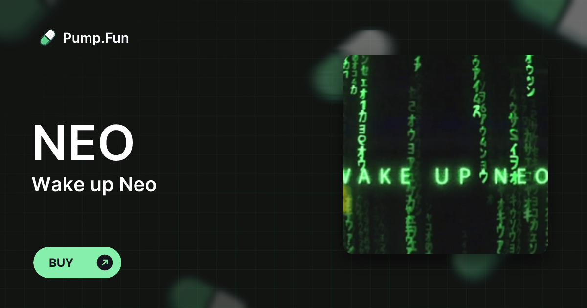 Wake up Neo (NEO) - Pump
