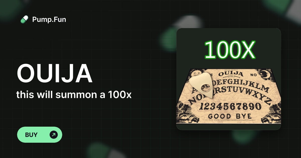 this will summon a 100x (OUIJA) - Pump