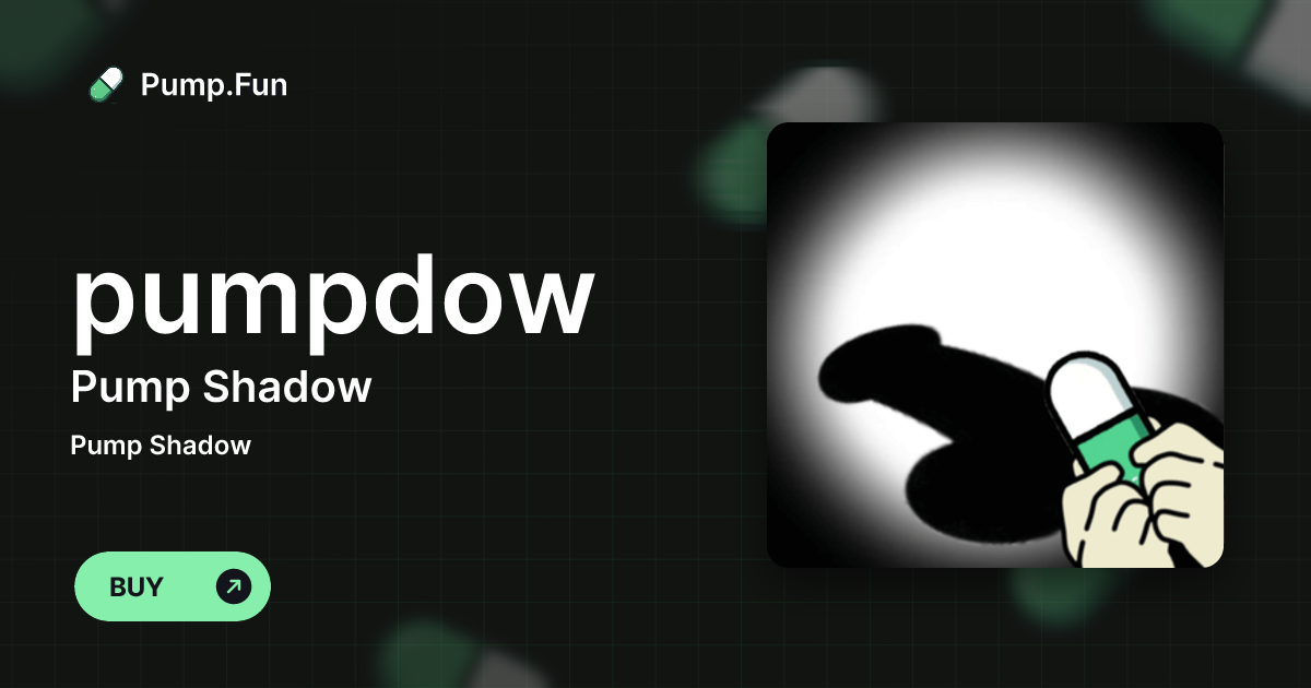 Pump Shadow (pumpdow) - Pump