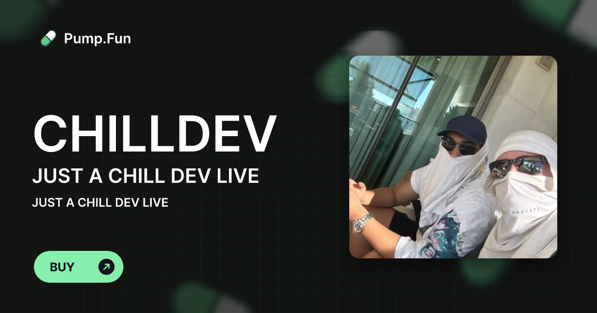 JUST A CHILL DEV LIVE (CHILLDEV) - Pump