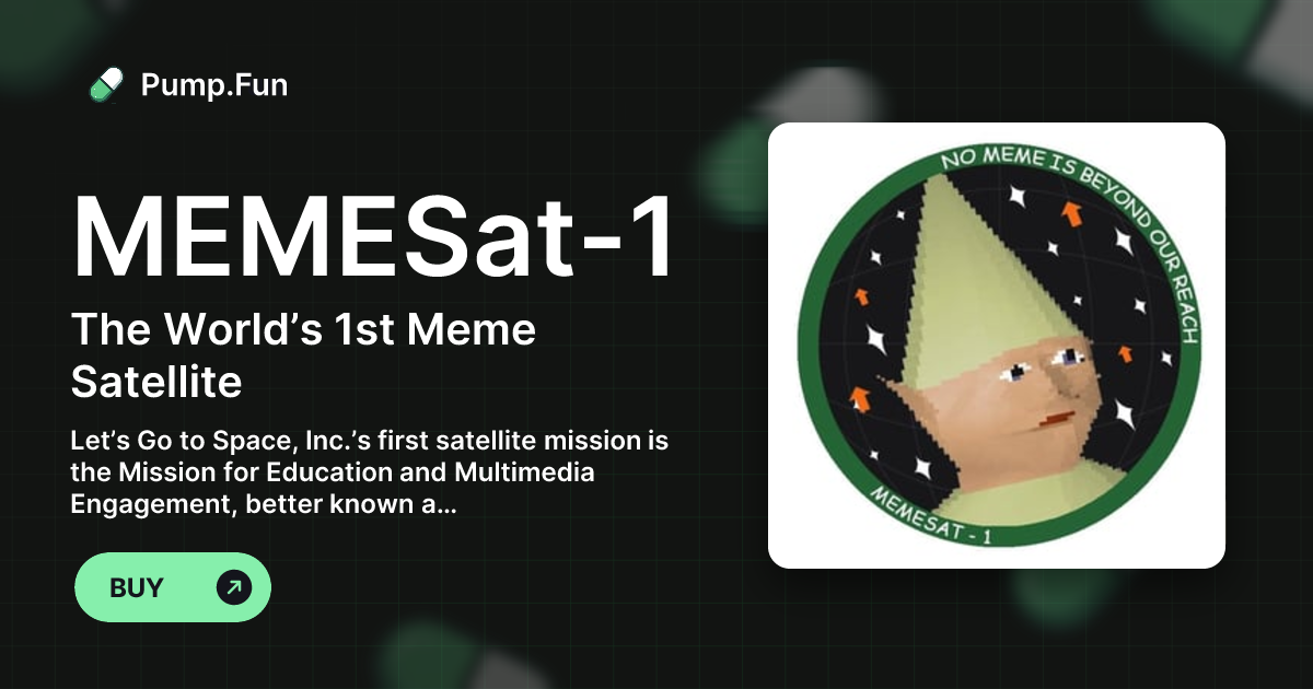 The World’s 1st Meme Satellite (MEMESat-1) - Pump