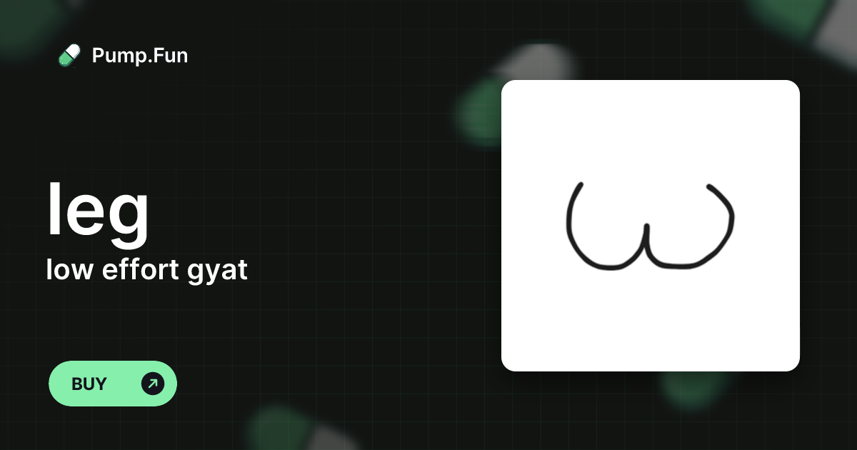 low effort gyat (leg) - Pump